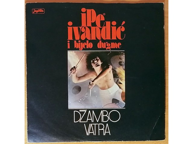 SP IPE IVANDIĆ I B.DUGME - Džambo / Vatra (`76) ODLIČNA