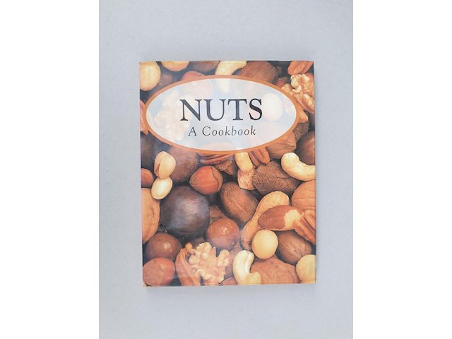 Nuts: A Cookbook - Ford Rogers