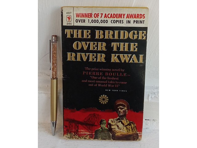 THE BRIDGE OVER THE RIVER KWAI - PIERRE BOULLE