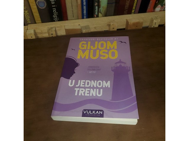 Gijom Muso - U jednom trenu