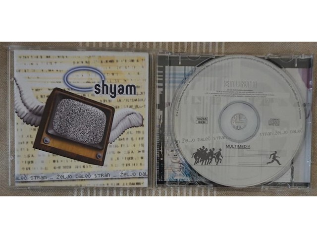 Shyam - Željo daleč stran