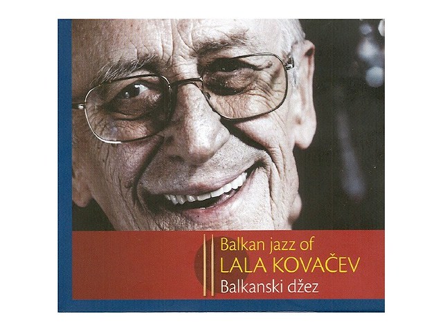 Balkan Jazz Of Lala Kovačev  2CD Novi