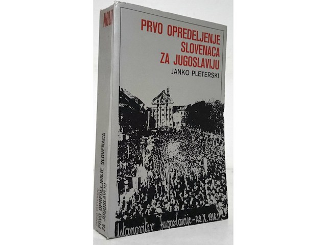 J.Pleterski: Prvo opredeljenje slovenaca za Jugoslaviju