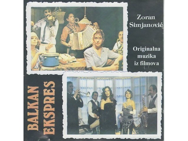 Zoran Simjanović – Originalna Muzika Iz Filmova `Balkan
