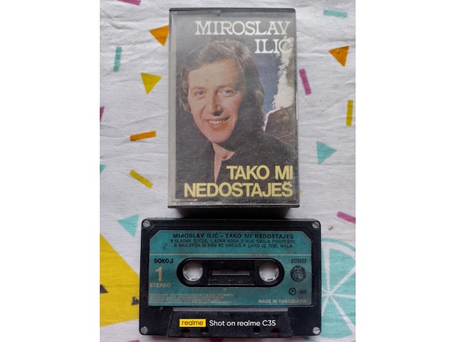 MIROSLAV ILIC 1981 - TAKO MI NEDOSTAJES