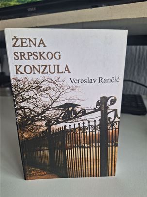 Žena srpskog konzula - Veroslav Rančić