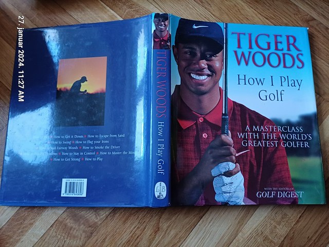 TIGER WOODS, HOW I PLAY GOLF