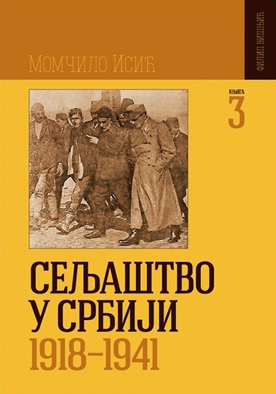 Seljaštvo u Srbiji 1918-1941 tom 3