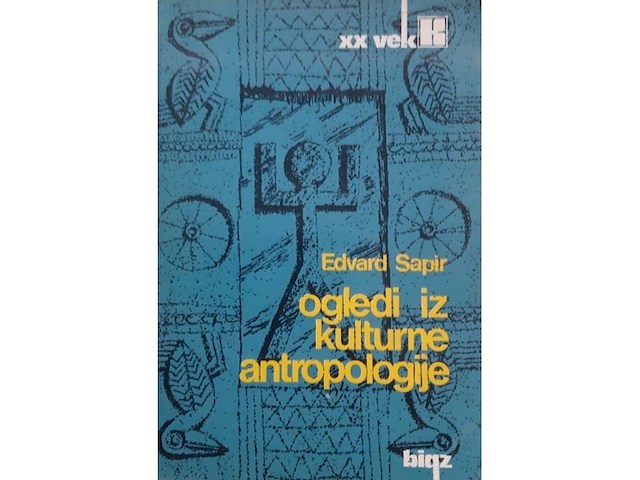 Ogledi Iz Kulturne Antropologije - Edvard Sapir