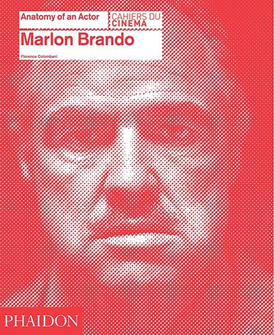 Marlon Brando: Anatomy Of An Actor