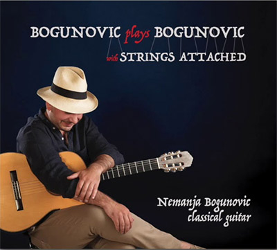 Bogunovic Plays Bogunovic: With Strings Attached