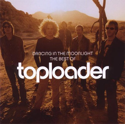 Dancing In The Moonlight - The Best Of Toploader