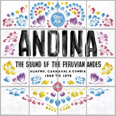 Andina: The Sounds Of The Peruvian Andes (Vinyl) 2LP