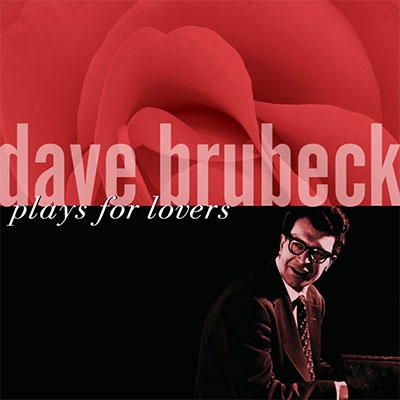 Dave Brubeck Plays For Lovers