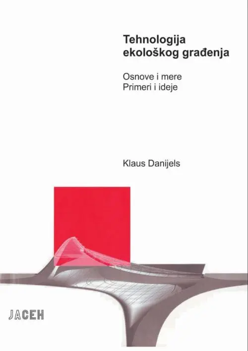 Tehnologija ekološkog građenja - Klaus Danijels