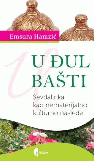 U đul bašti - sevdalinka kao nematerijalno kulturno nasleđe