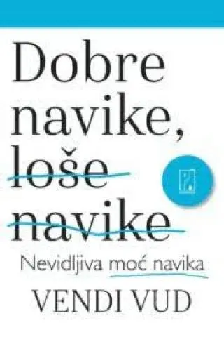 Dobre navike, loše navike