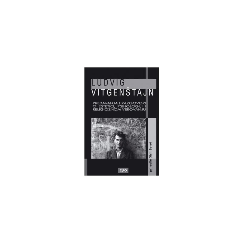 Ludvig Vitgenštajn - Predavanja i razgovori