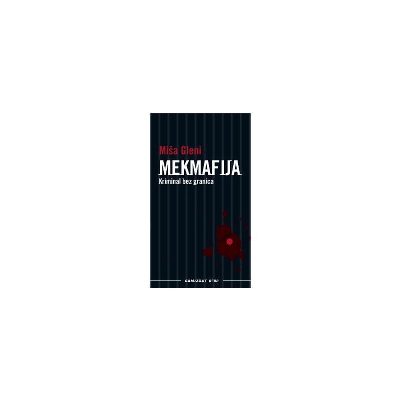 Mekmafija-kriminal bez granica (II izdanje)