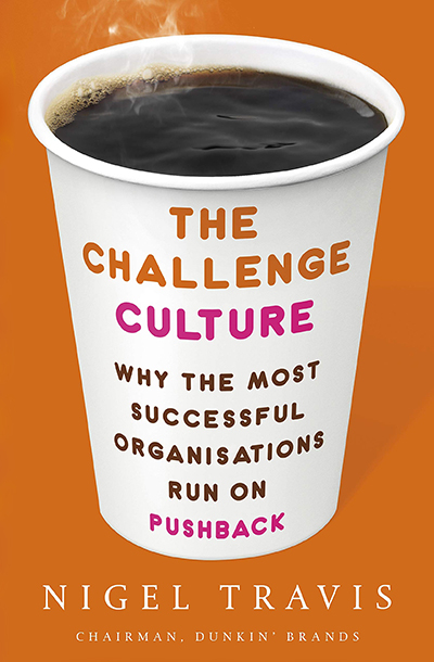 The Challenge Culture: Why The Most Successful Organizations Run On Pushback