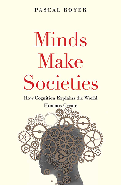 Minds Make Societies: How Cognition Explains The World Humans Create