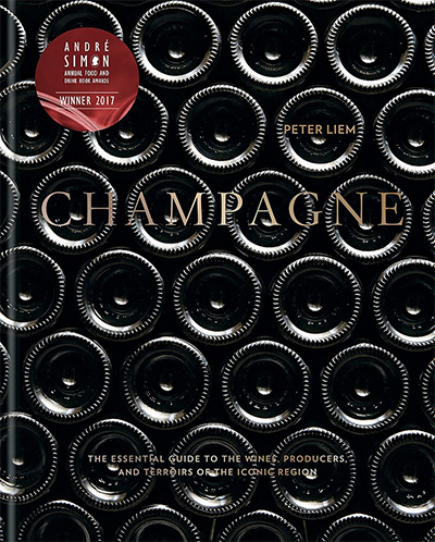 Champagne: The Essential Guide To The Wines, Producers, And Terroirs Of The Iconic Region