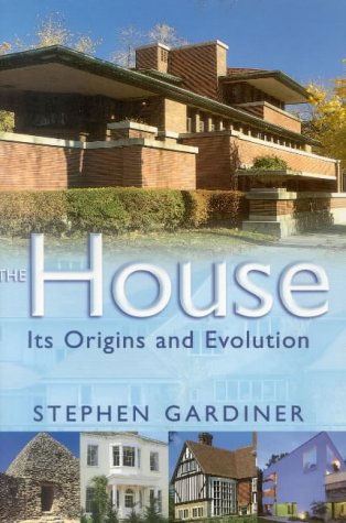 House: Origins & Evolution