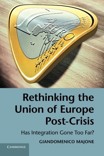 Rethinking The Union Of Europe Post-Crisis