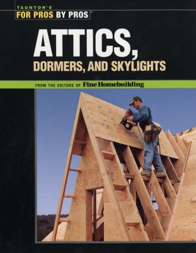 Attics, Dormers And Skylights