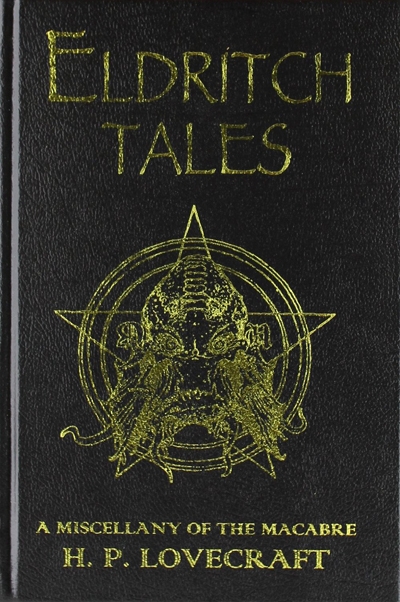 Eldritch Tales: A Miscellany Of The Macabre