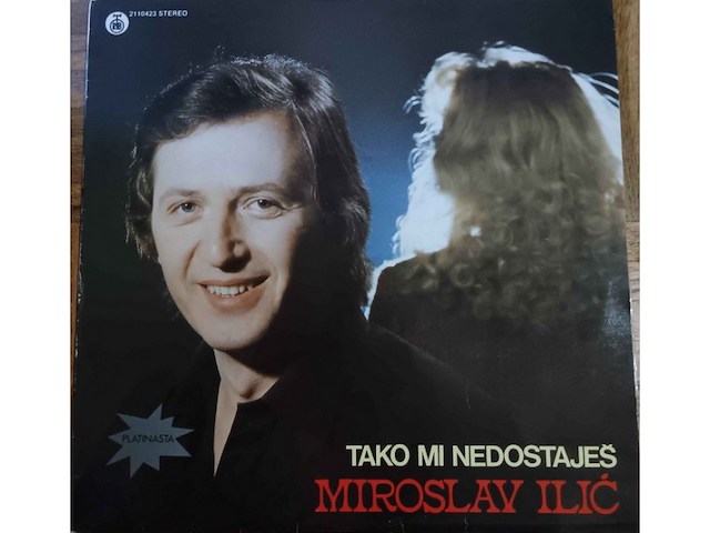 Miroslav Ilic-Tako mi Nedostajes LP (1981)