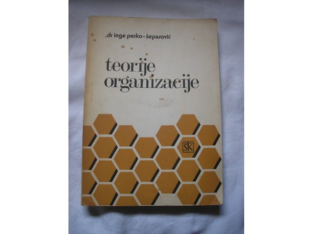 Teorije organizacije, dr Inge Perko-Šeparović