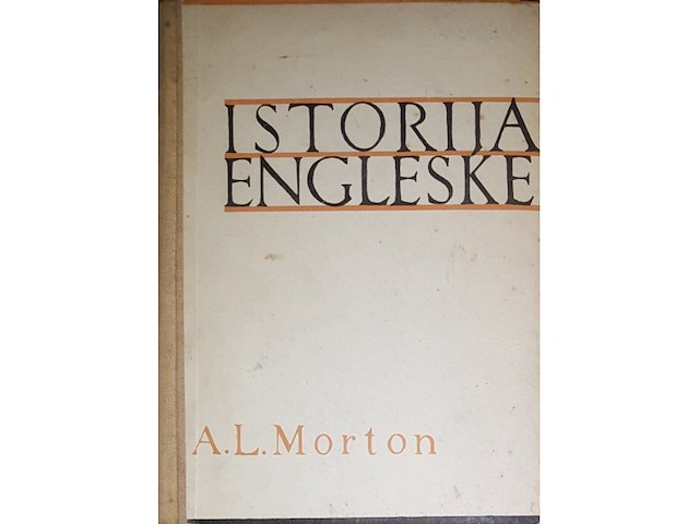 Istorija Engleske - A.L.Morton