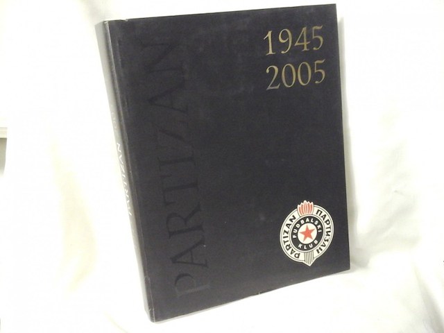 Partizan 1945 2005 monografija