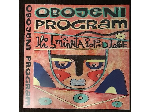 Obojeni Program ‎– Ili Pet Minuta Ispred Tebe LP 1996