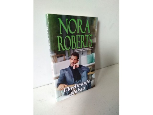 UBEĐIVANJE ALEKSA - Nora Roberts