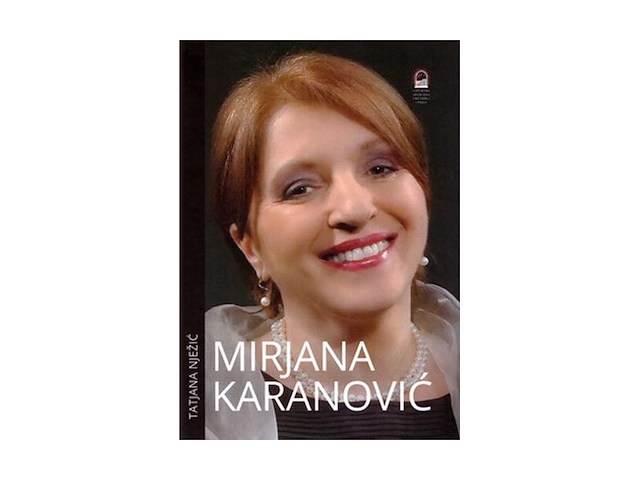 Mirjana Karanović (monografija) - Tatjana Nježić