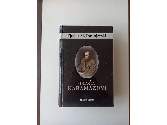 Braća Karamazovi - Fjodor M.Dostojevski