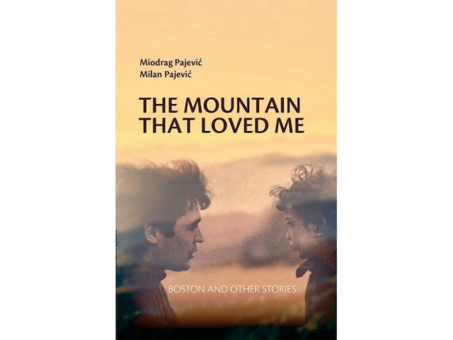 The Mountain That Loved Me - Miodrag Pajević