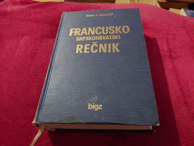 Francusko srpskohrvatski rečnik Ranka Marković
