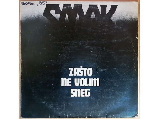 LP SMAK - Zašto ne volim sneg (1981) 2. press, VG/G/VG
