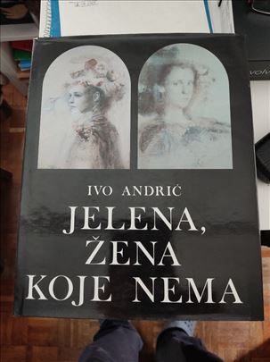 Ivo Andric, Jelena, žena koje nema