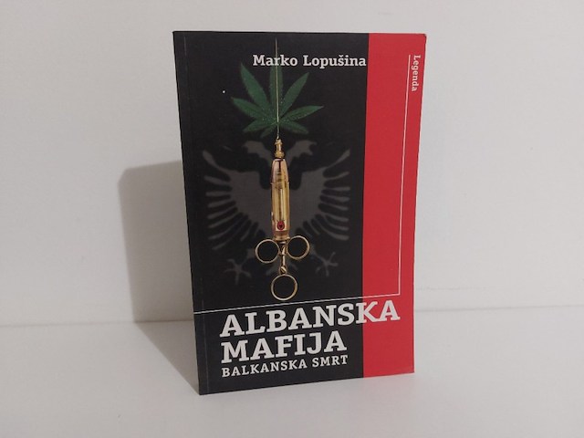 Albanska mafija balkanska smrt- Marko Lopušina