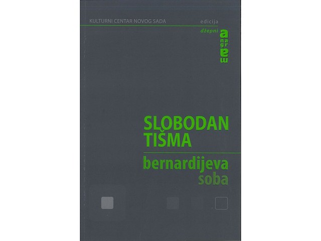 Slobodan Tišma - BERNARDIJEVA SOBA (1. izd., novo)