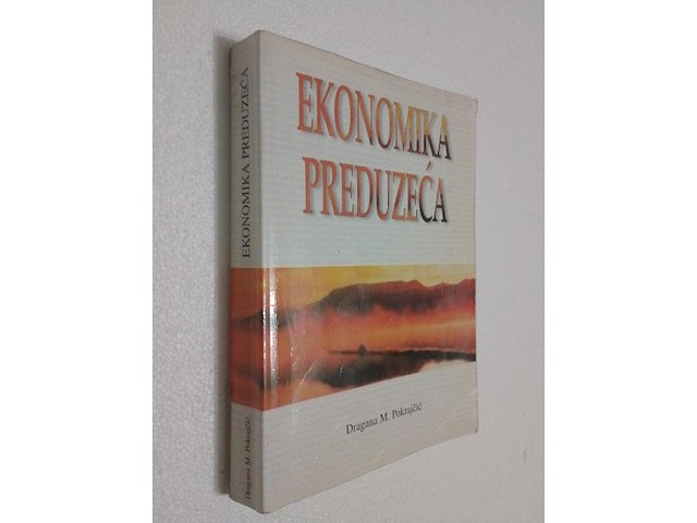 EKONOMIKA PREDUZEĆA -DRAGANA M. POKRAJČIĆ