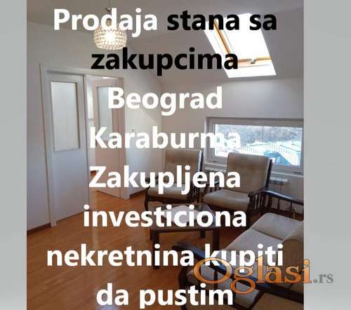 Prodaja stana sa zakupcima Beograd Karaburma zakupljena investiciona nekretnina kupiti da pustim