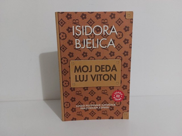 Moj deda Luj Viton - Isidora Bjelica