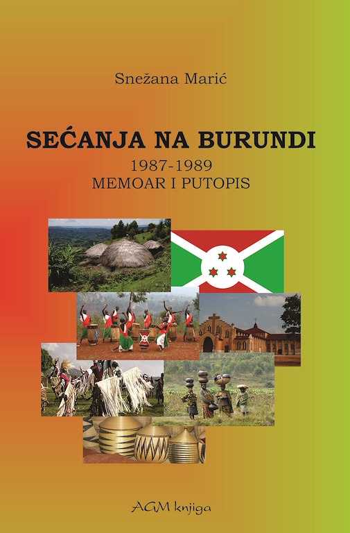 Sećanja na Burundi  – 1987-1989 – Memoar i putopis