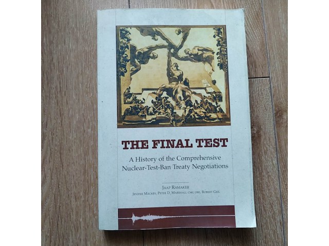 The FINAL TEST A History of Nuclear-Test-Ban Treaty