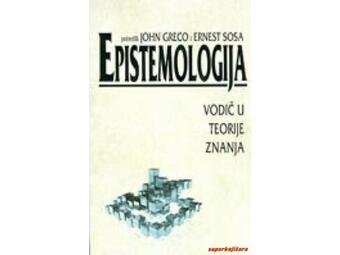 EPISTEMOLOGIJA - vodič u teorije znanja